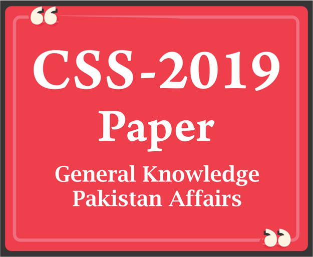 CSS-2019 General Knowledge (Pakistan Affairs) Paper – Jahangir's World ...
