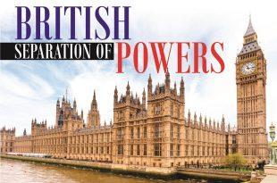 BRITISH SEPARATION OF POWERS – Jahangir's World Times