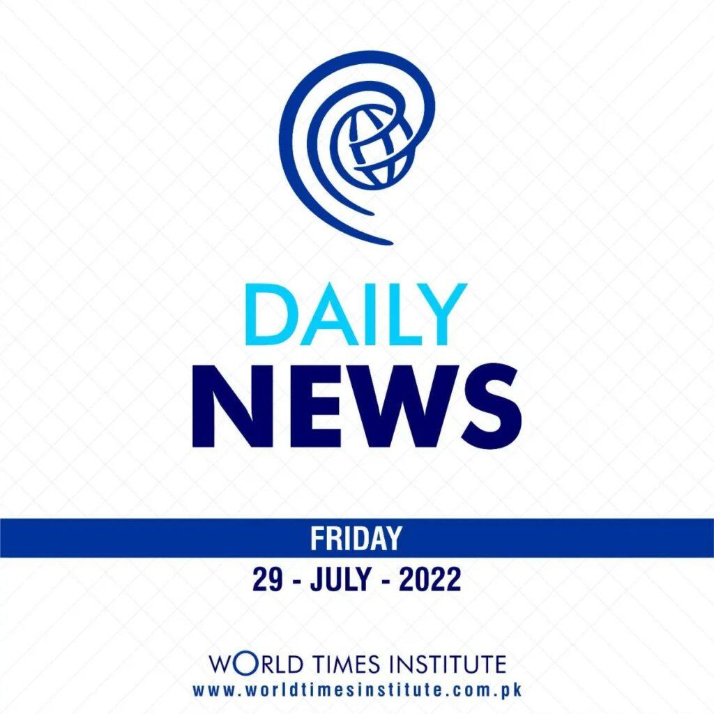 Daily News 29-07-2022 – Jahangir's World Times