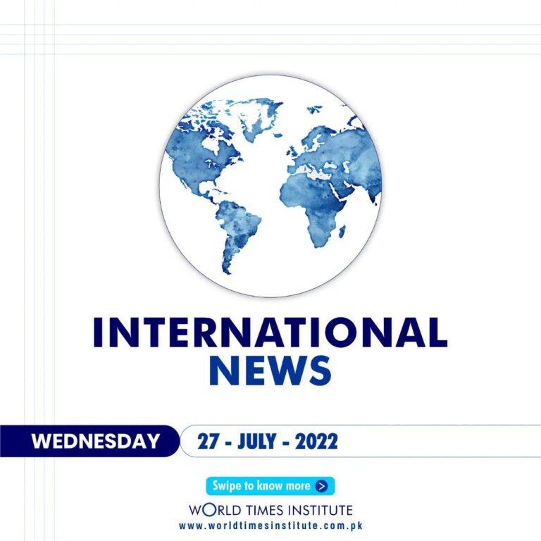 International News 27-07-2022 – Jahangir's World Times
