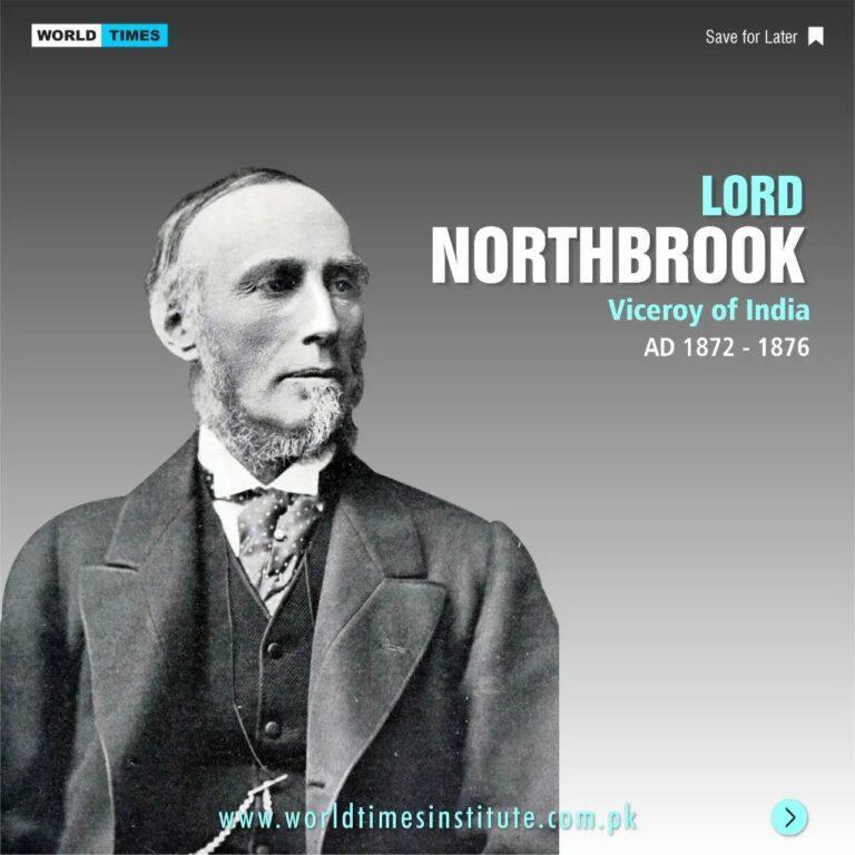Lord Northbrook (Viceroy of India) AD 1872 – 1876 29-10-2022 – Jahangir ...