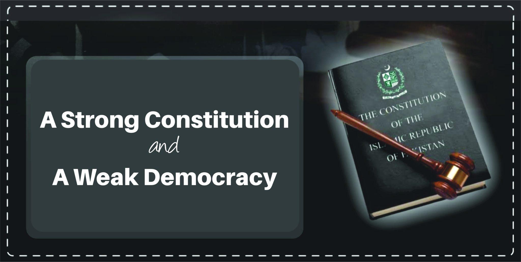 A Strong Constitution and A Weak Democracy – Jahangir's World Times
