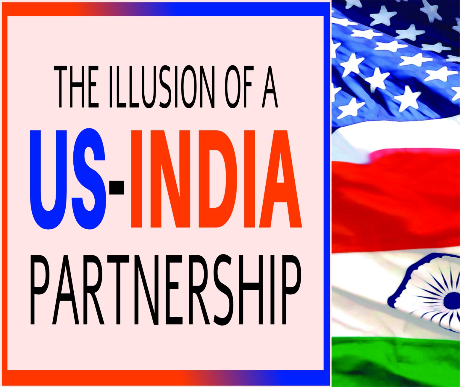 The Illusion of a US-India Partnership – Jahangir's World Times
