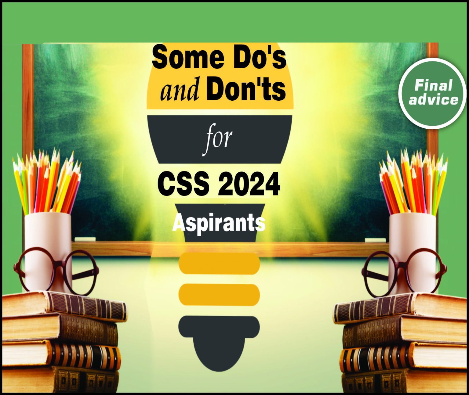 Some Do’s and Don’ts for CSS 2024 Aspirants – Jahangir's World Times