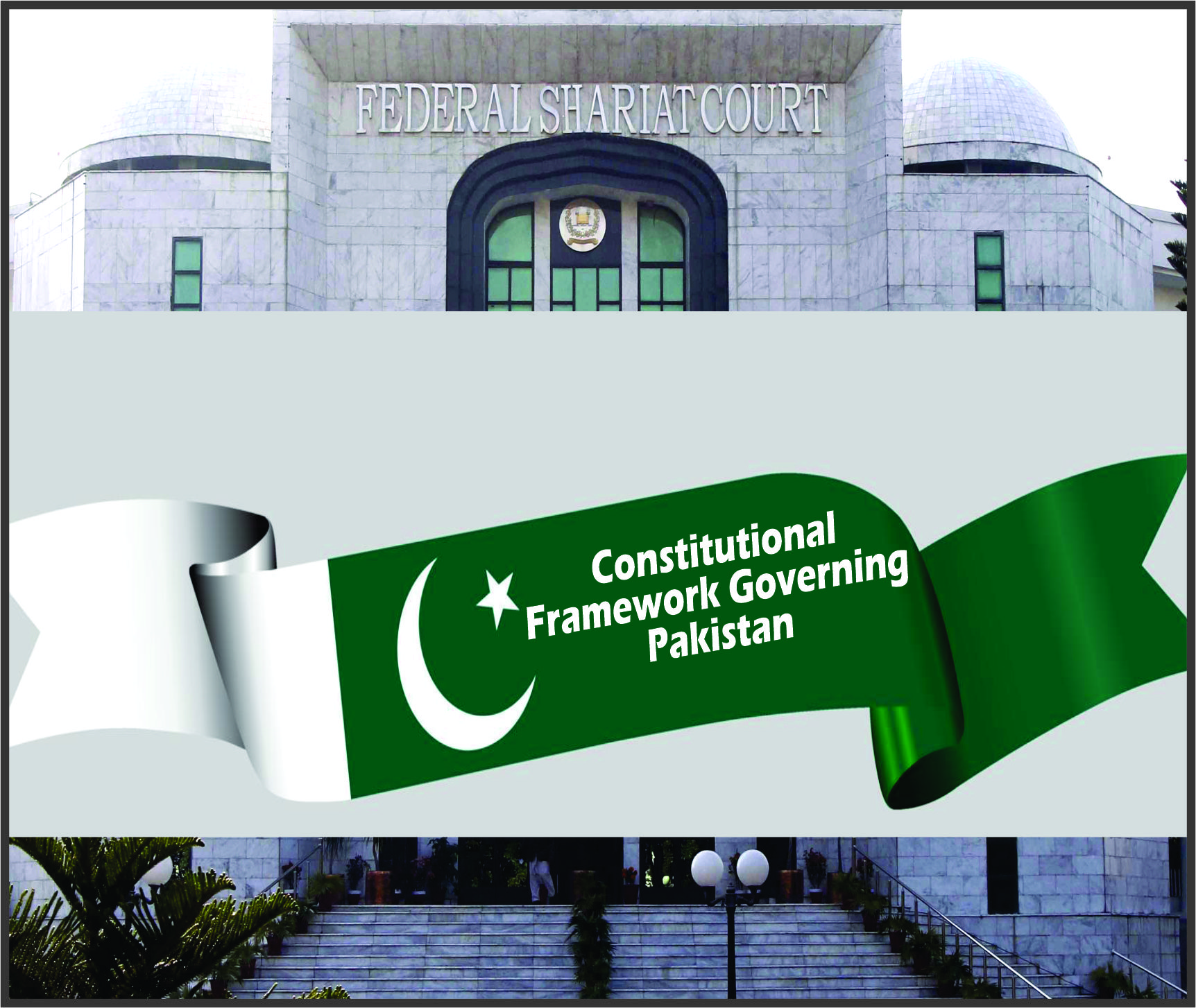 Constitutional Framework Governing Pakistan – Jahangir's World Times