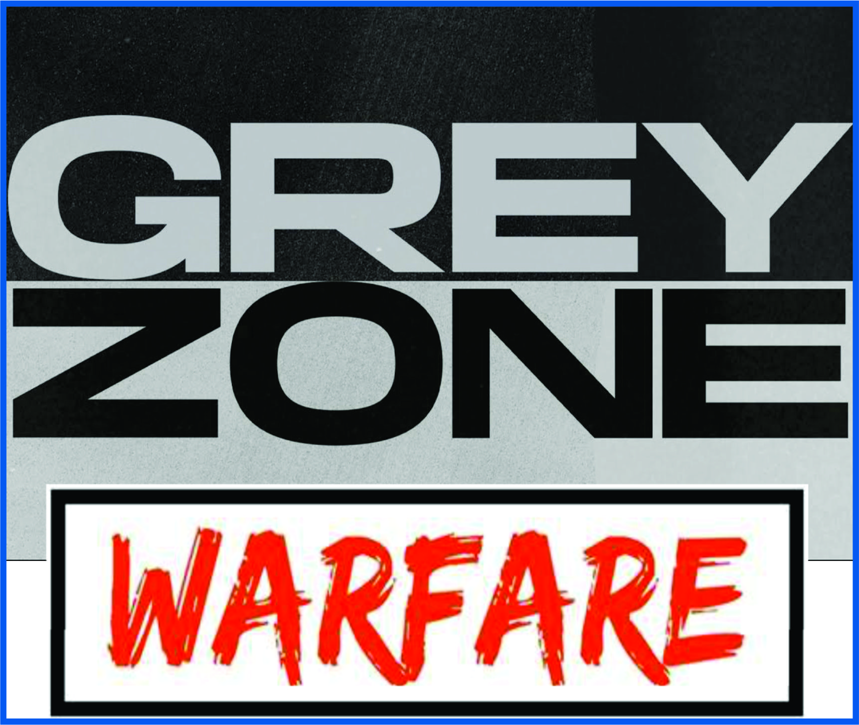 Grey Zone Warfare – Jahangir's World Times