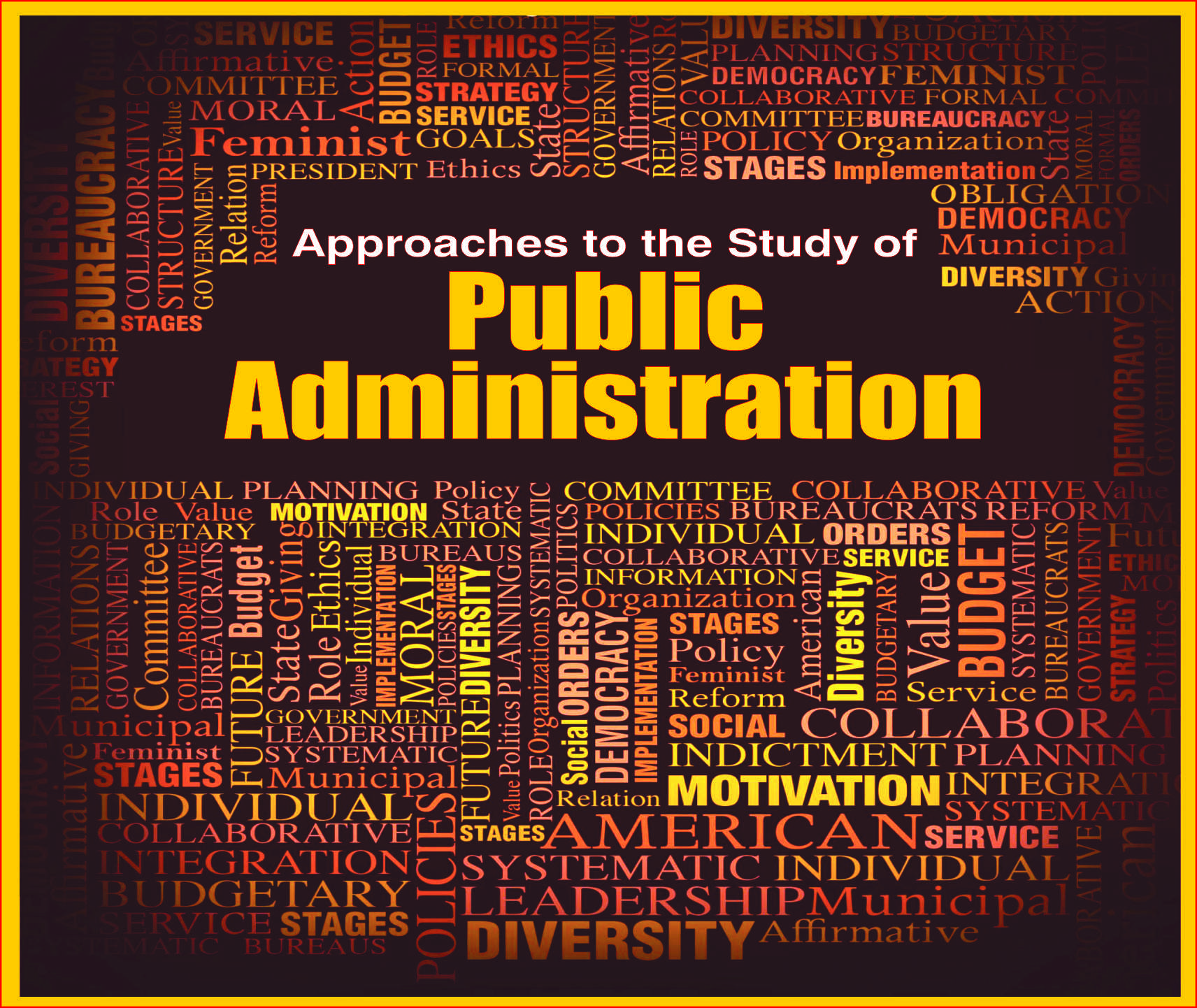 Approaches to the study of Public Administration – Jahangir's World Times
