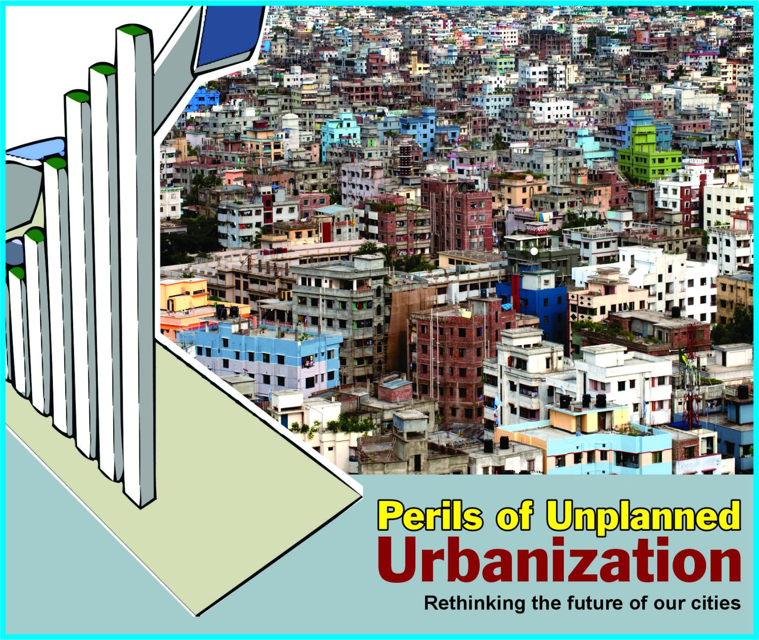Perils of Unplanned Urbanization – Jahangir's World Times
