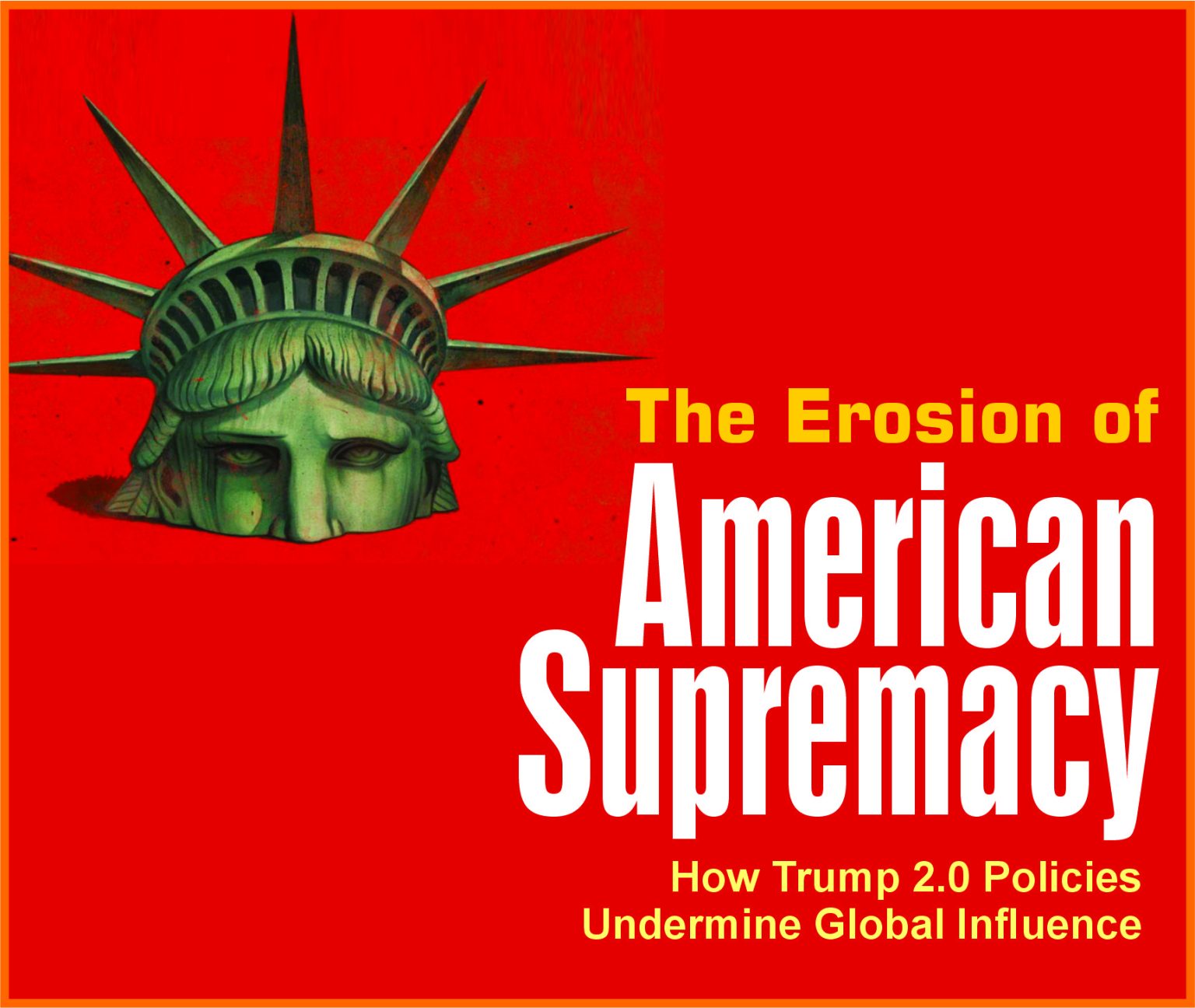 The Erosion of American Supremacy – Jahangir's World Times